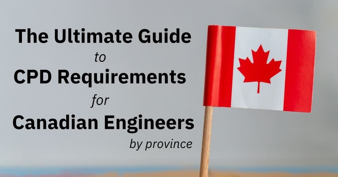 The Ultimate Guide to CPD Requirements for Canadian Engineers by Province